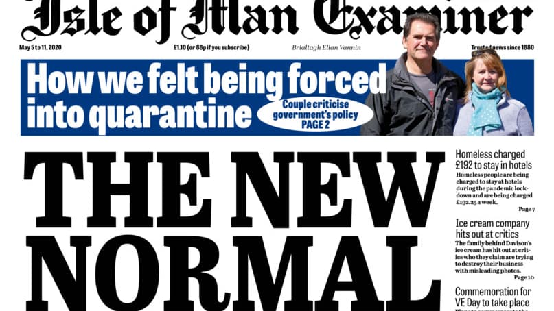 In this week's Isle of Man Examiner: The map to the 'new normal ...
