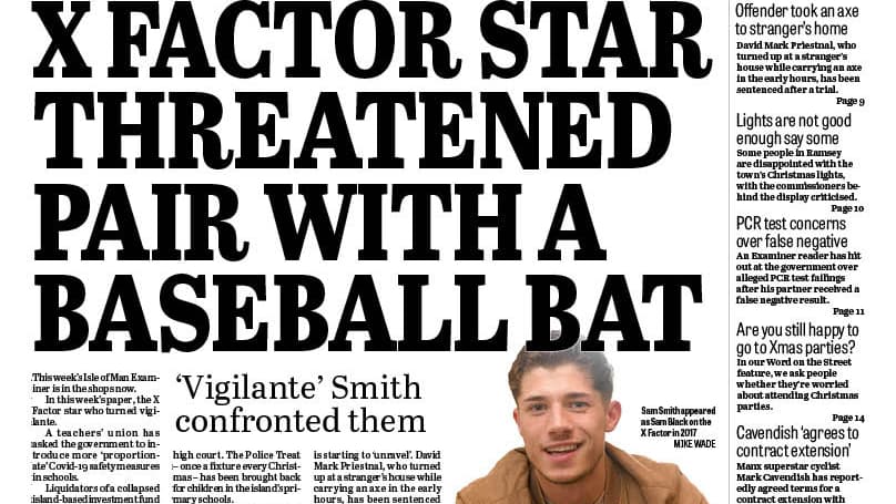 In this week's Isle of Man Examiner: X Factor contestant turns ...