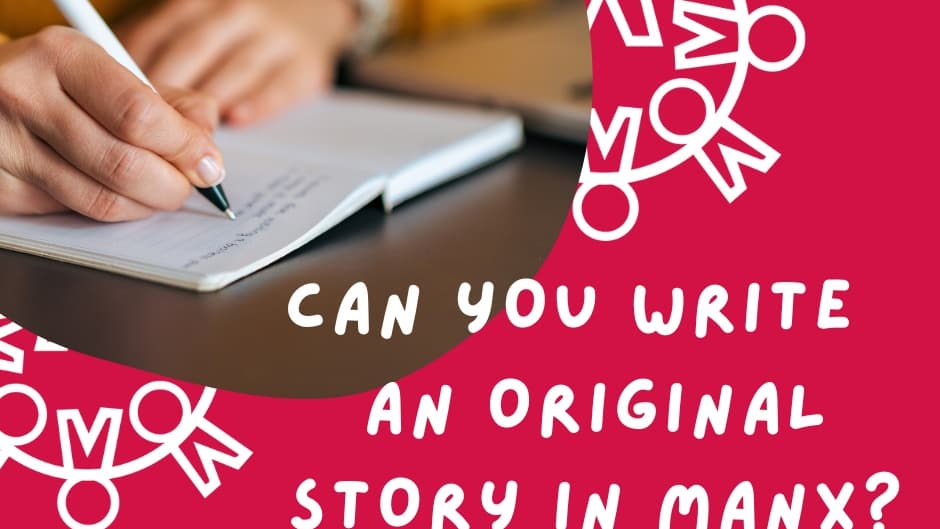 Could you write a story in Manx? | iomtoday.co.im